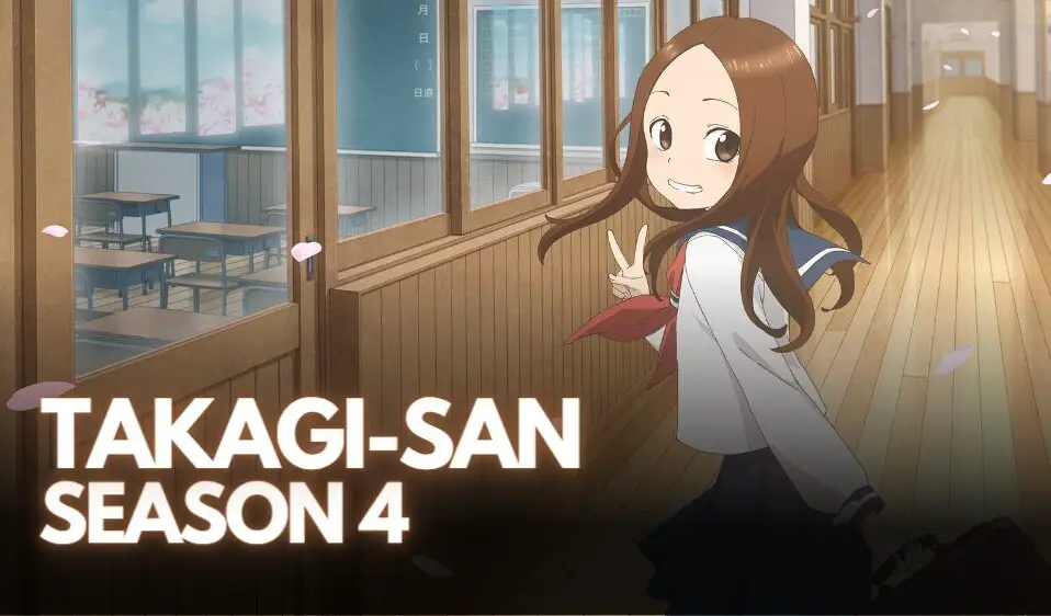 Takagi-San Phần 4: Ngày phát hành, Cốt truyện, Đoạn giới thiệu, Đếm ngược, Gia hạn hoặc Hủy ...