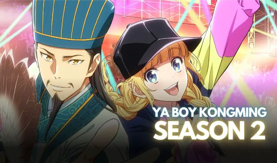 Ya Boy Kongming ซีซัน 2: วันที่วางจำหน่าย ตัวอย่าง โครงเรื่อง นับถอยหลัง สถานะการต่ออายุ – All ...